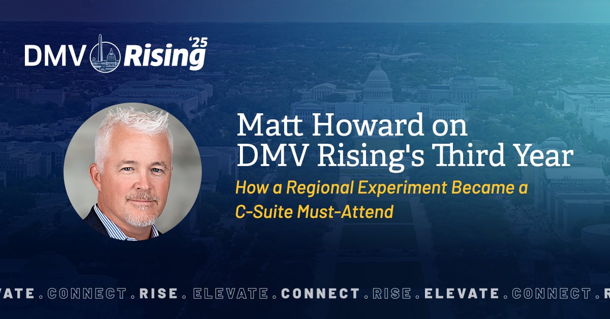 Matt Howard on DMV Rising's Third Year: How a Regional Experiment Became a C-Suite Must-Attend
